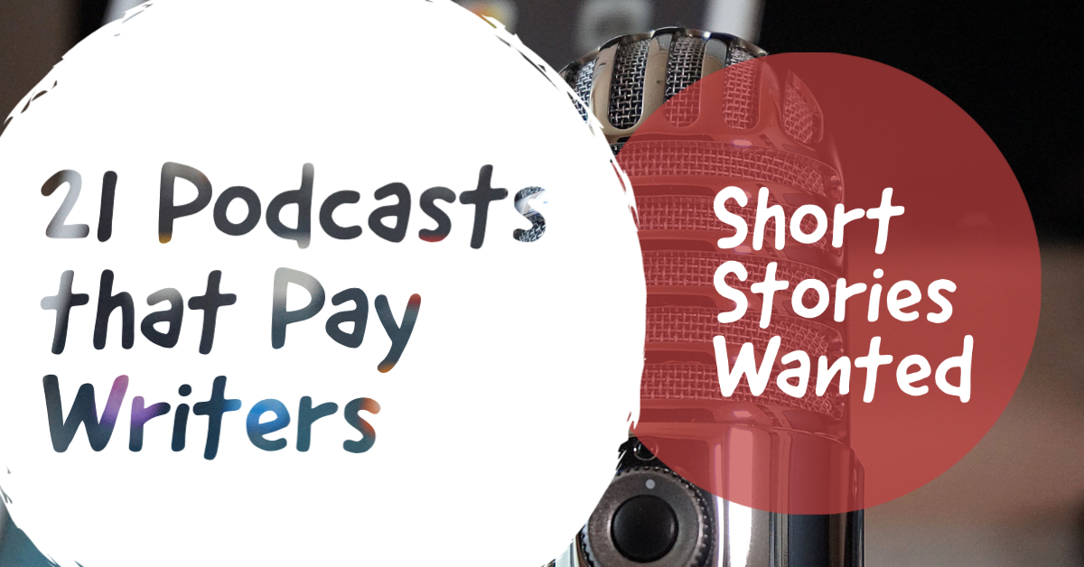 21 Podcasts That Pay For Short Stories